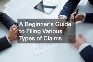 A Beginners Guide to Filing Various Types of Claims - Phoenix Law